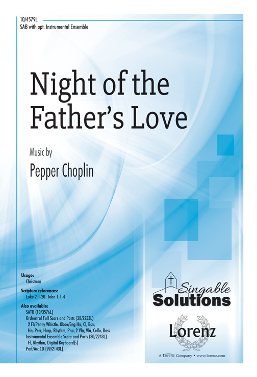 Singers.com: Pepper Choplin: Night of the Father's Love: SAB sheet music
